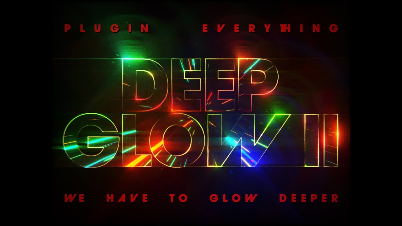 Deep Glow 2 - aescripts - Vietnam Filmmaker